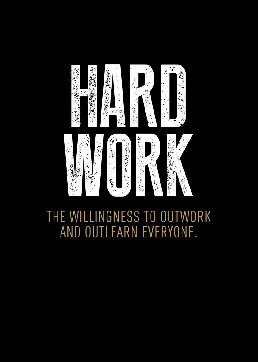 'Hard Work Word Definition' Poster, picture, metal print, paint by Pong ...
