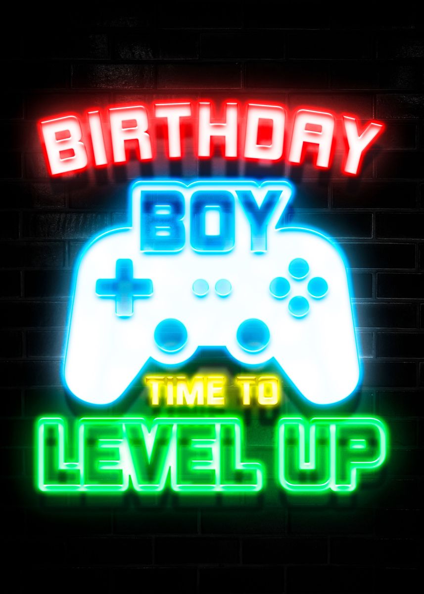 'Birthday Boy time to Level' Poster by Reflection Quotes | Displate