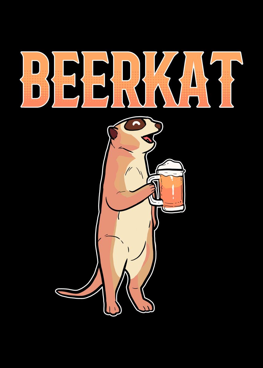 'Meerkat Drinking Beer' Poster, picture, metal print, paint by ...