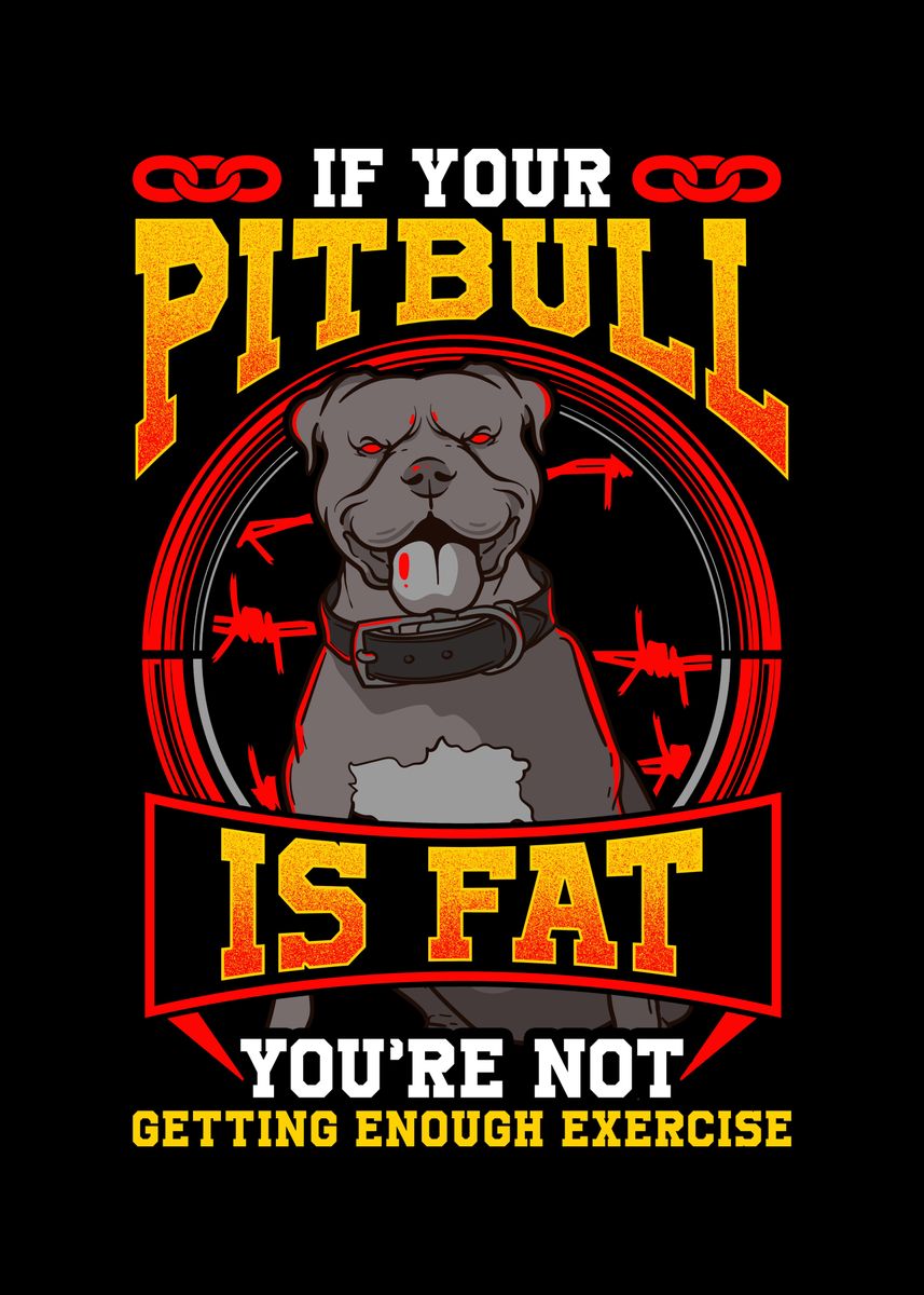 'Funny Pitbulls quote' Poster, picture, metal print, paint by Lukes ...