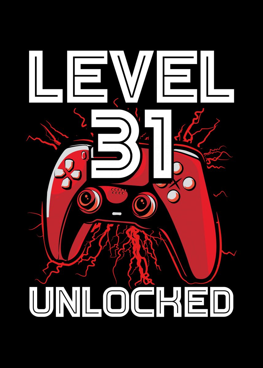 'Gamer Level 31 birthday' Poster, picture, metal print, paint by BeMi ...