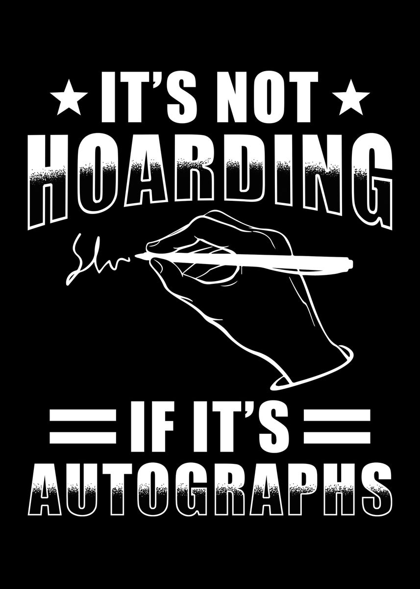 'Autograph Hunter' Poster, picture, metal print, paint by schmugo ...