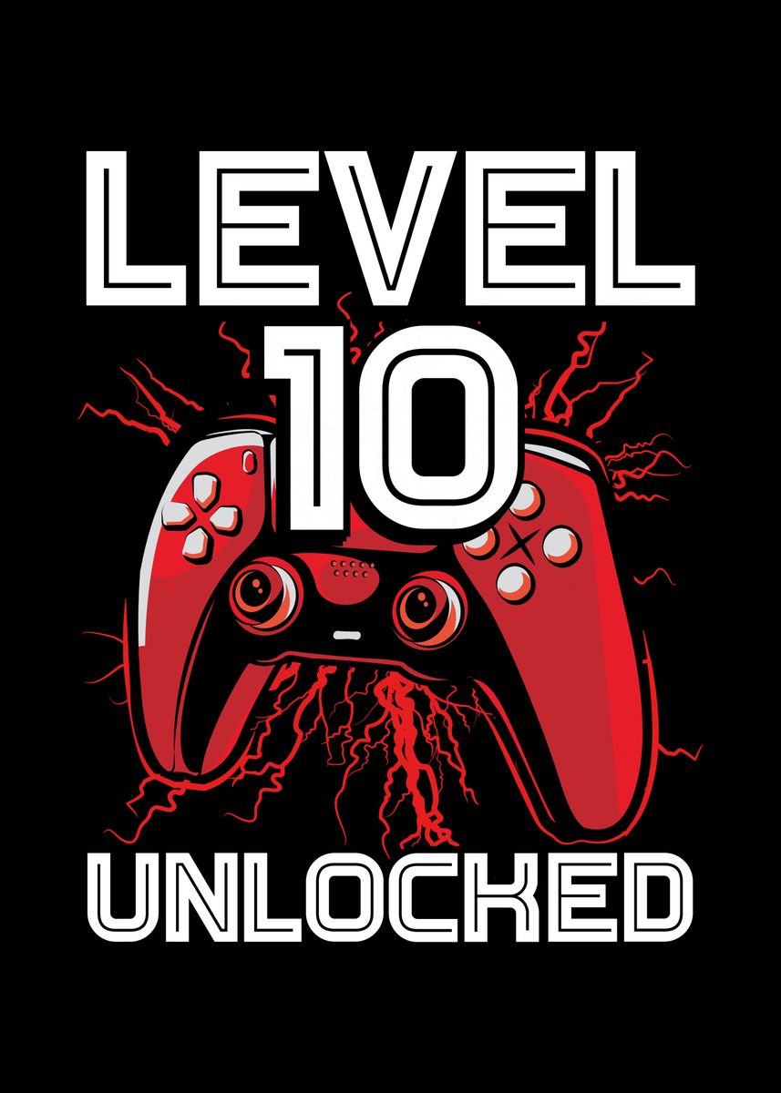 'Gamer Level 10 birthday' Poster, picture, metal print, paint by BeMi ...