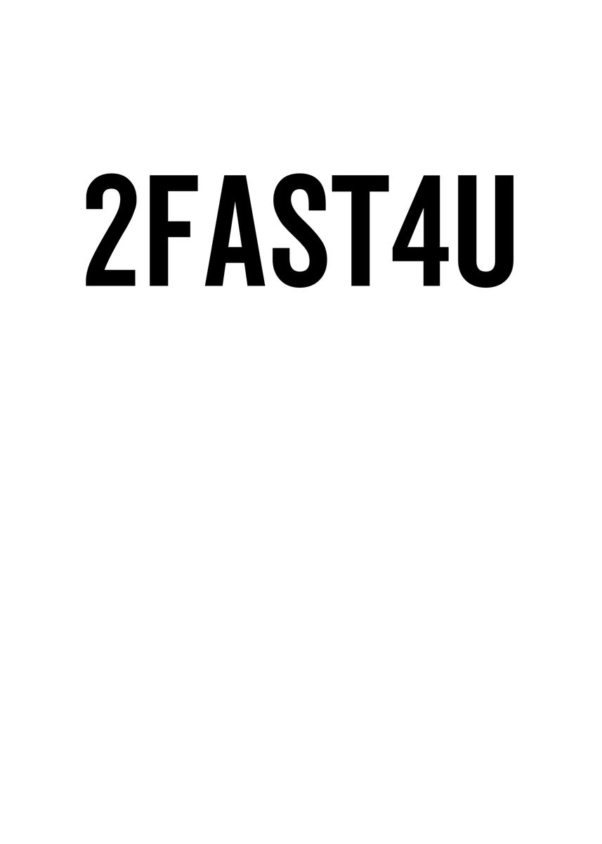 '2Fast4U' Poster by TheLoneAlchemist | Displate
