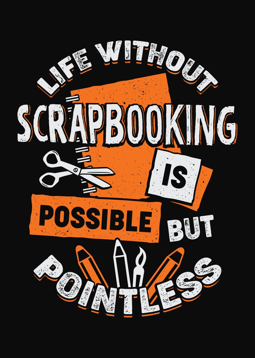 'Scrapbooking Hobby Design' Poster, picture, metal print, paint by ...