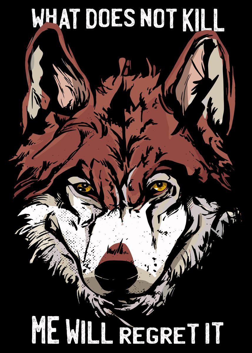 'Wolf quote' Poster, picture, metal print, paint by Bombdesign | Displate