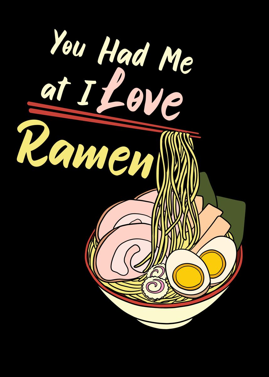 'I Love Ramen Noodle Bowl' Poster, picture, metal print, paint by Hexor ...