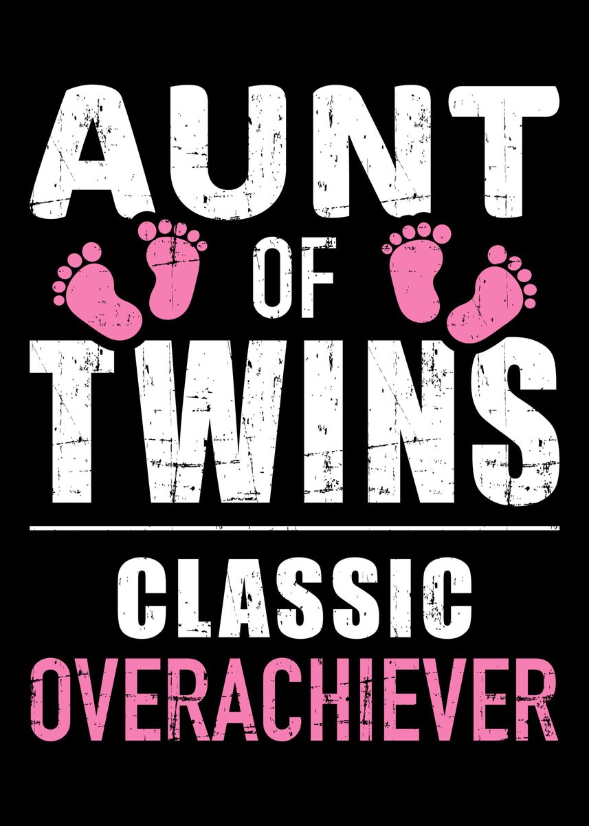 'Aunt of twins classic over' Poster by Designzz | Displate