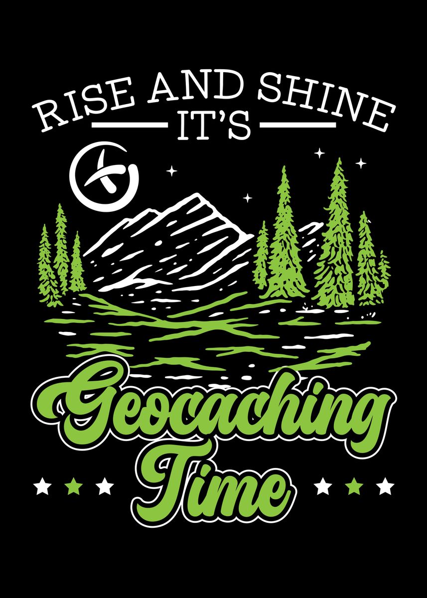 'Its Geocaching Time' Poster, picture, metal print, paint by NAO | Displate