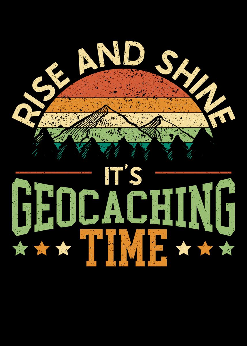 'Its Geocaching Time' Poster by NAO | Displate