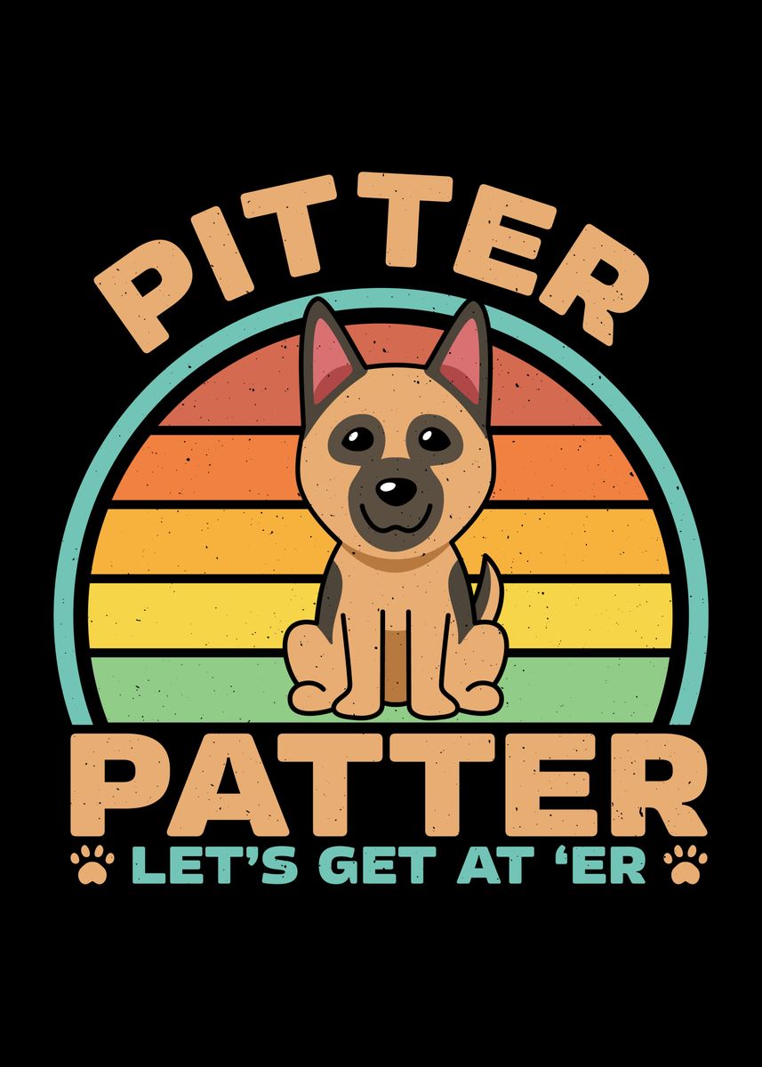 'Pitter Patter Lets Get' Poster, picture, metal print, paint by ZS C O ...