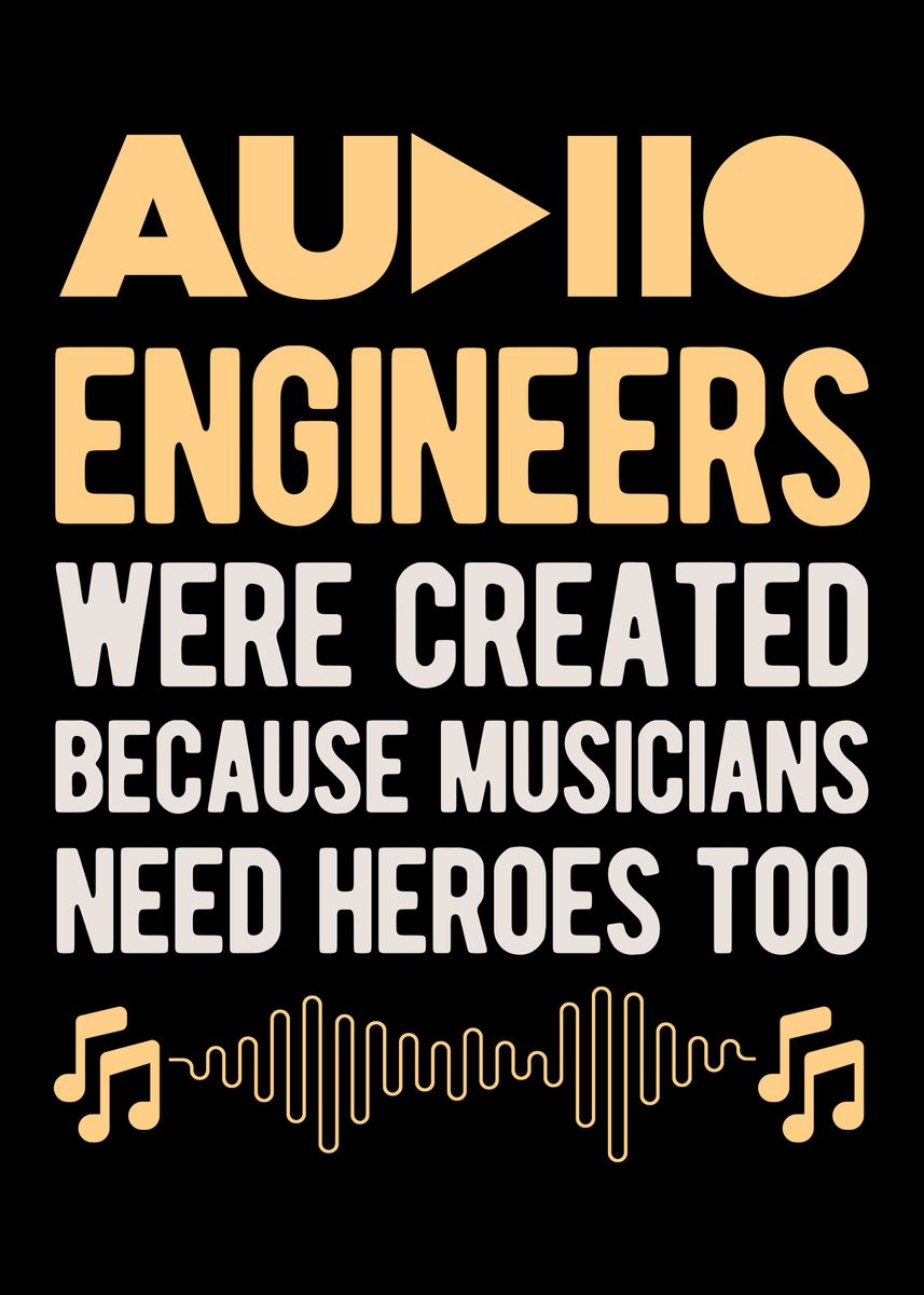 'Funny Audio Engineer' Poster, picture, metal print, paint by Visualz ...