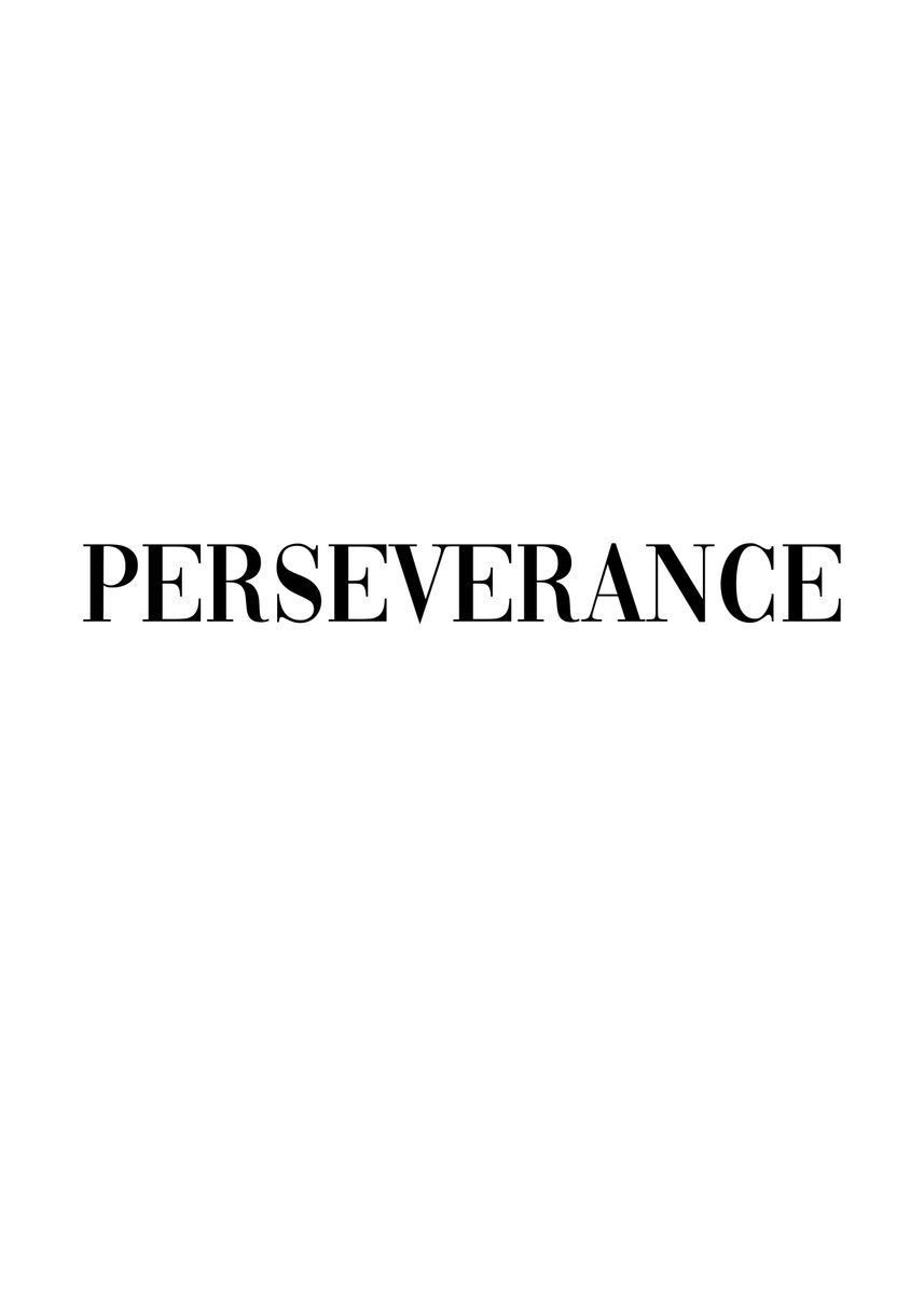 'Perseverance' Poster, picture, metal print, paint by dkDesign | Displate
