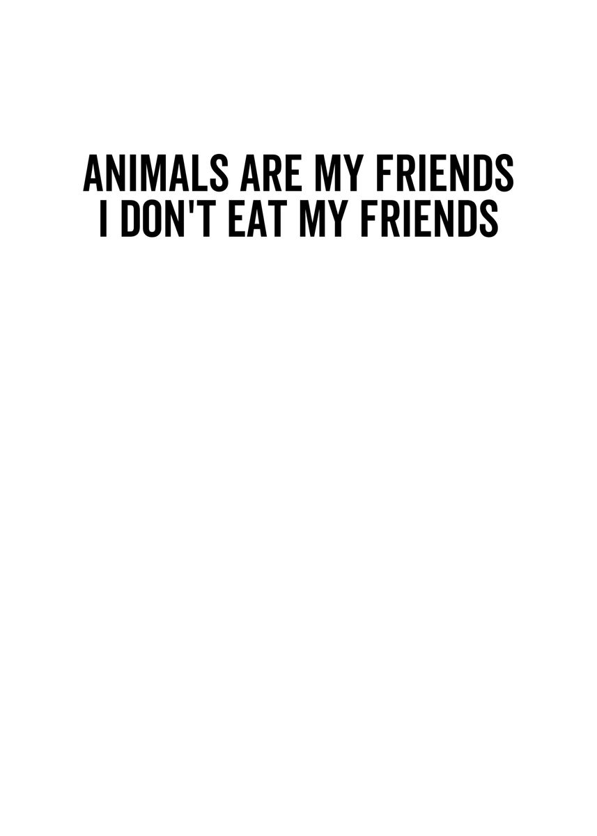 'Animals Are My Friends I' Poster by TheLoneAlchemist | Displate