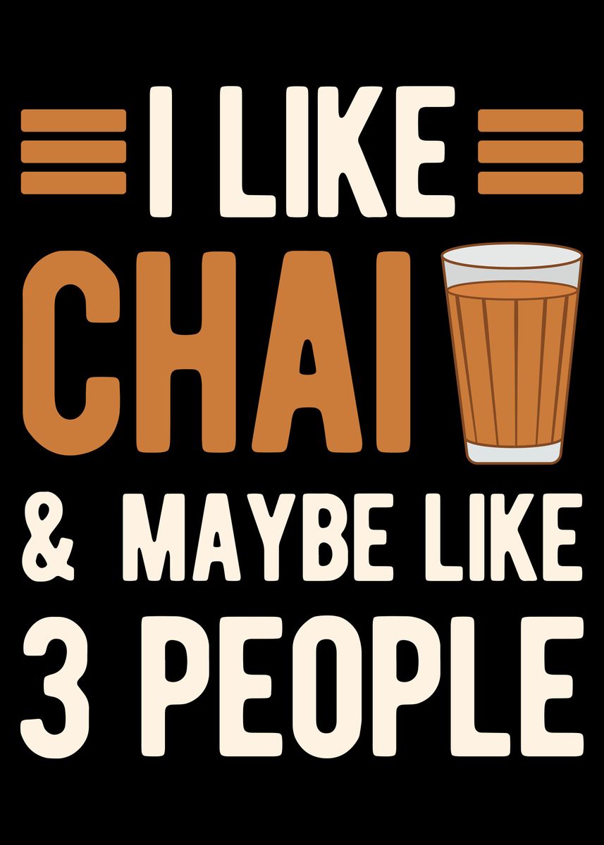 'Funny Chai Lover' Poster, picture, metal print, paint by Visualz ...