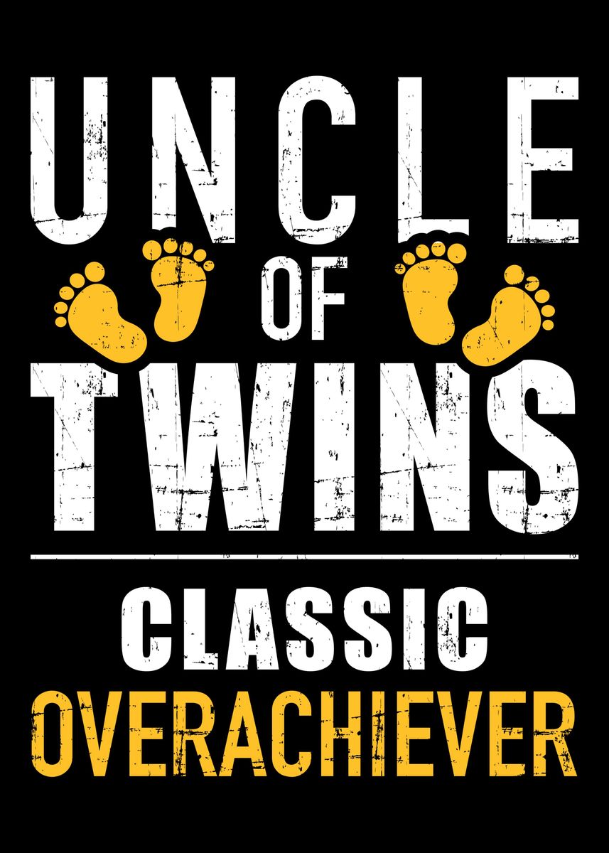 'Uncle of twins classic ove' Poster, picture, metal print, paint by ...