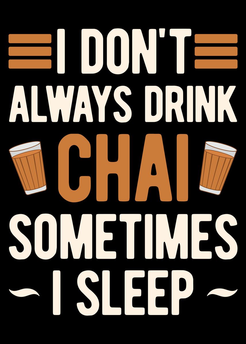 'Funny Chai Lover' Poster, picture, metal print, paint by Visualz ...