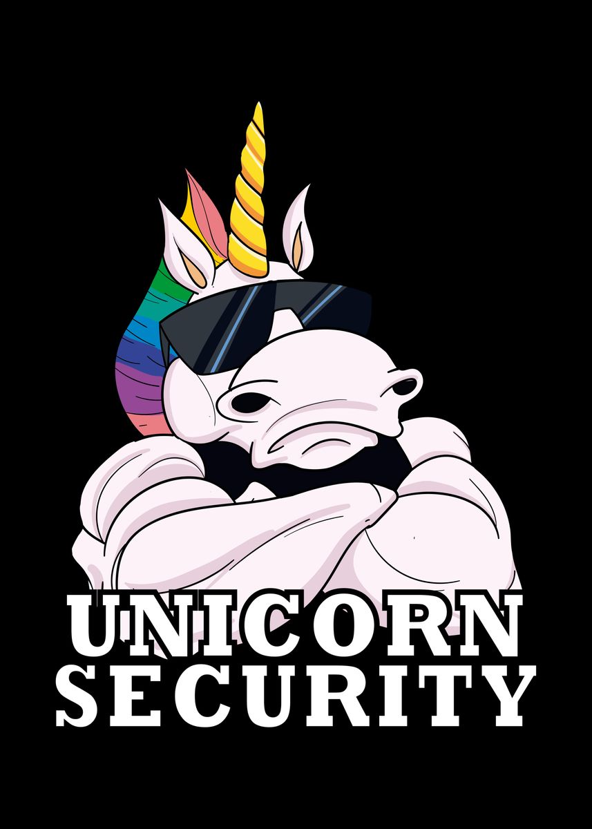 'Unicorn Security I Unicorn' Poster, picture, metal print, paint by ...