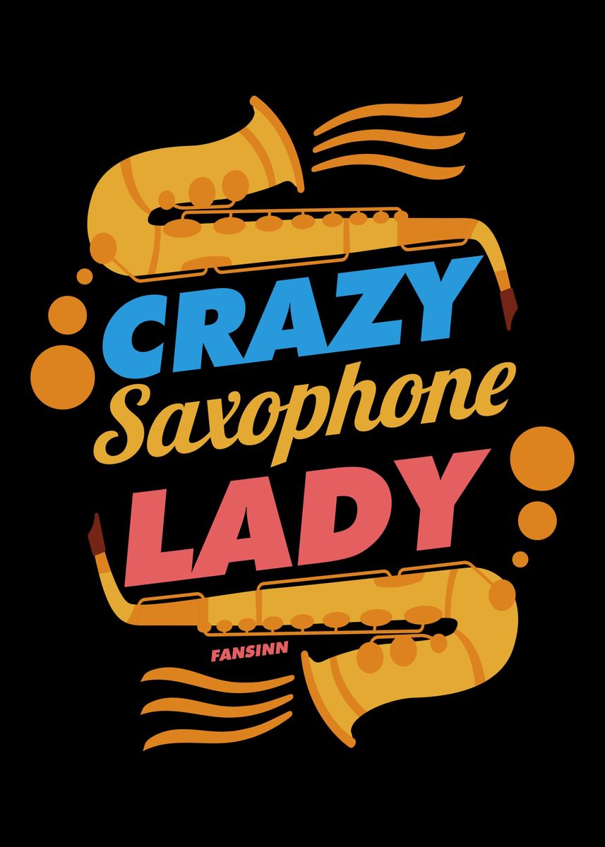 'Crazy Saxophone Lady' Poster, picture, metal print, paint by fansinn ...