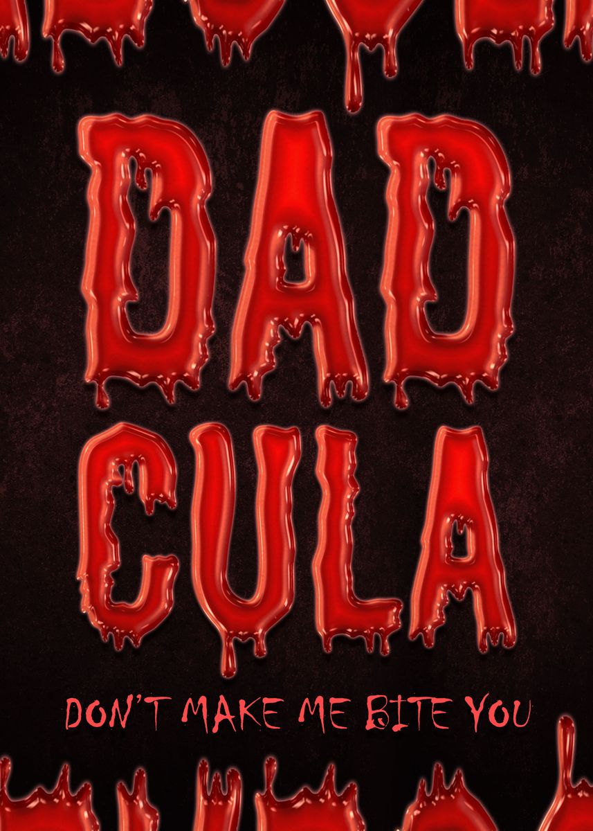 'Dadcula Vampire Dad' Poster, picture, metal print, paint by ...