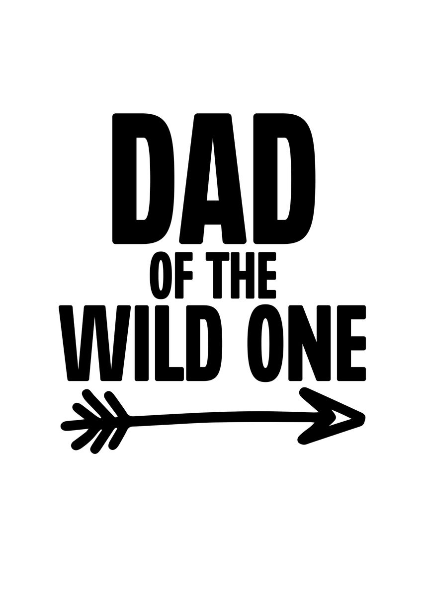 'Dad Of The Wild One' Poster, picture, metal print, paint by Francois ...