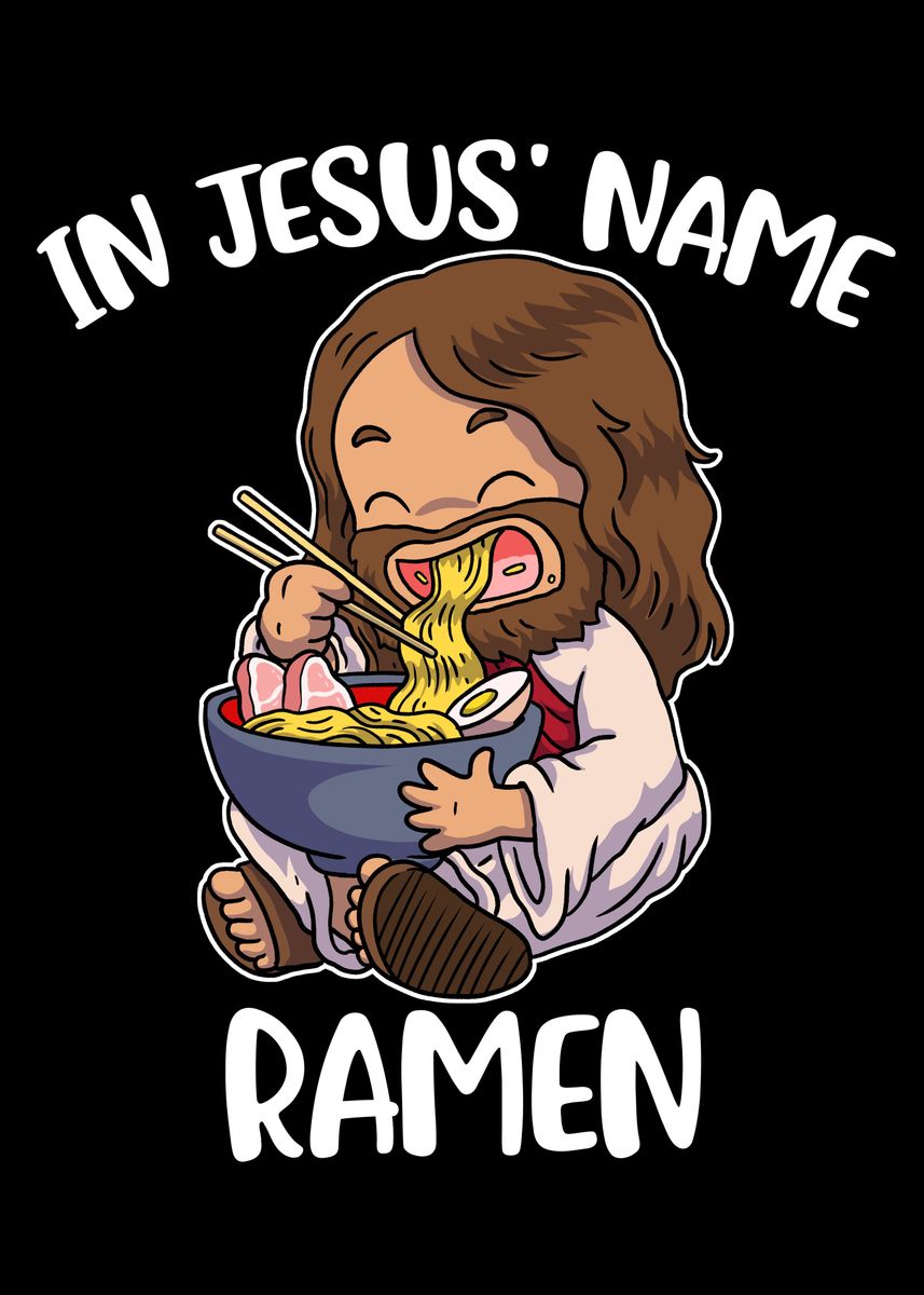 'Jesus Ramen' Poster, picture, metal print, paint by CatRobot | Displate