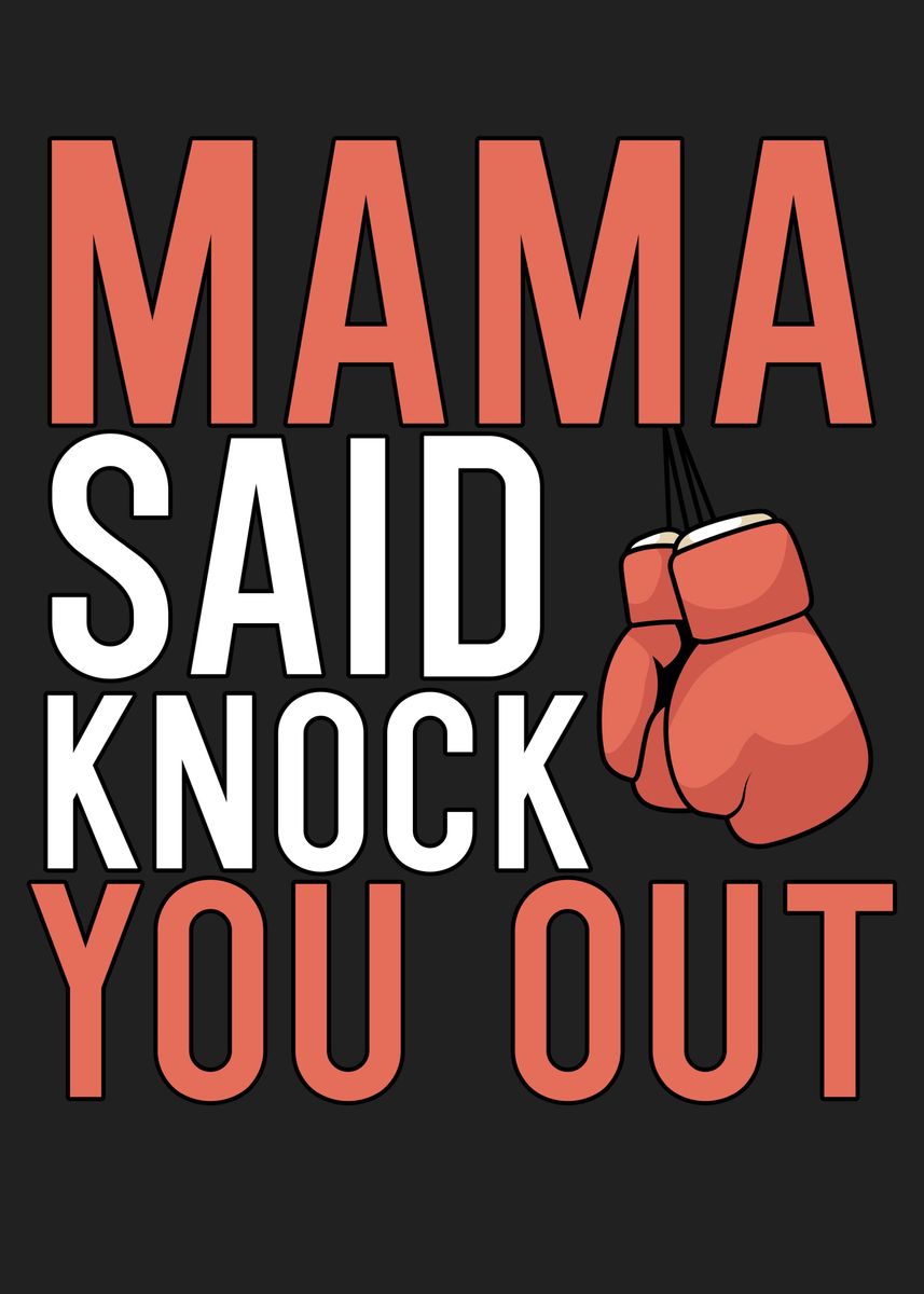 'Mama Said Knock Out You' Poster, picture, metal print, paint by ...