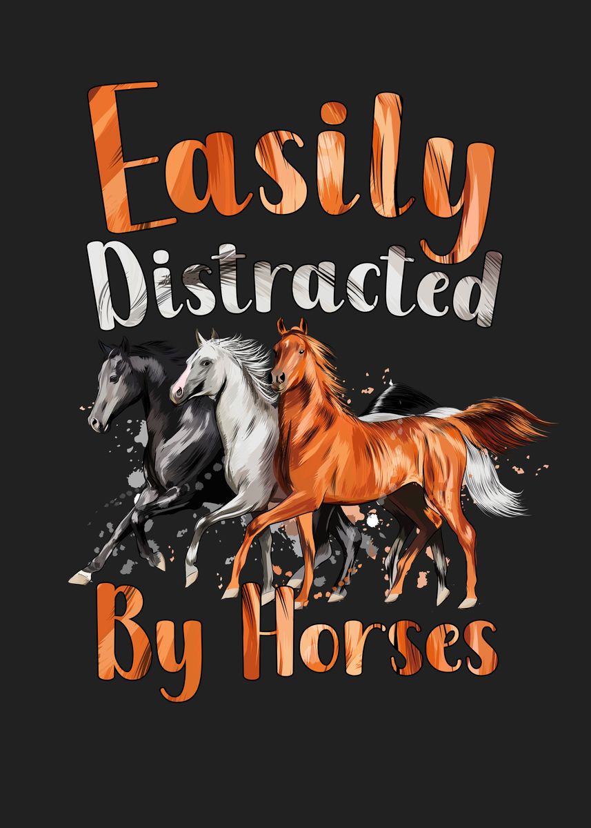 'Distracted by Horses' Poster, picture, metal print, paint by maxdesign ...