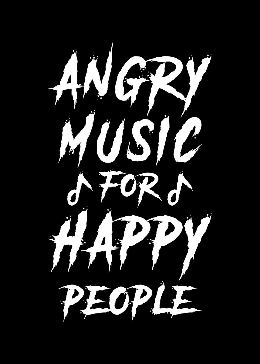 'Angry Music for happy' Poster, picture, metal print, paint by schmugo ...