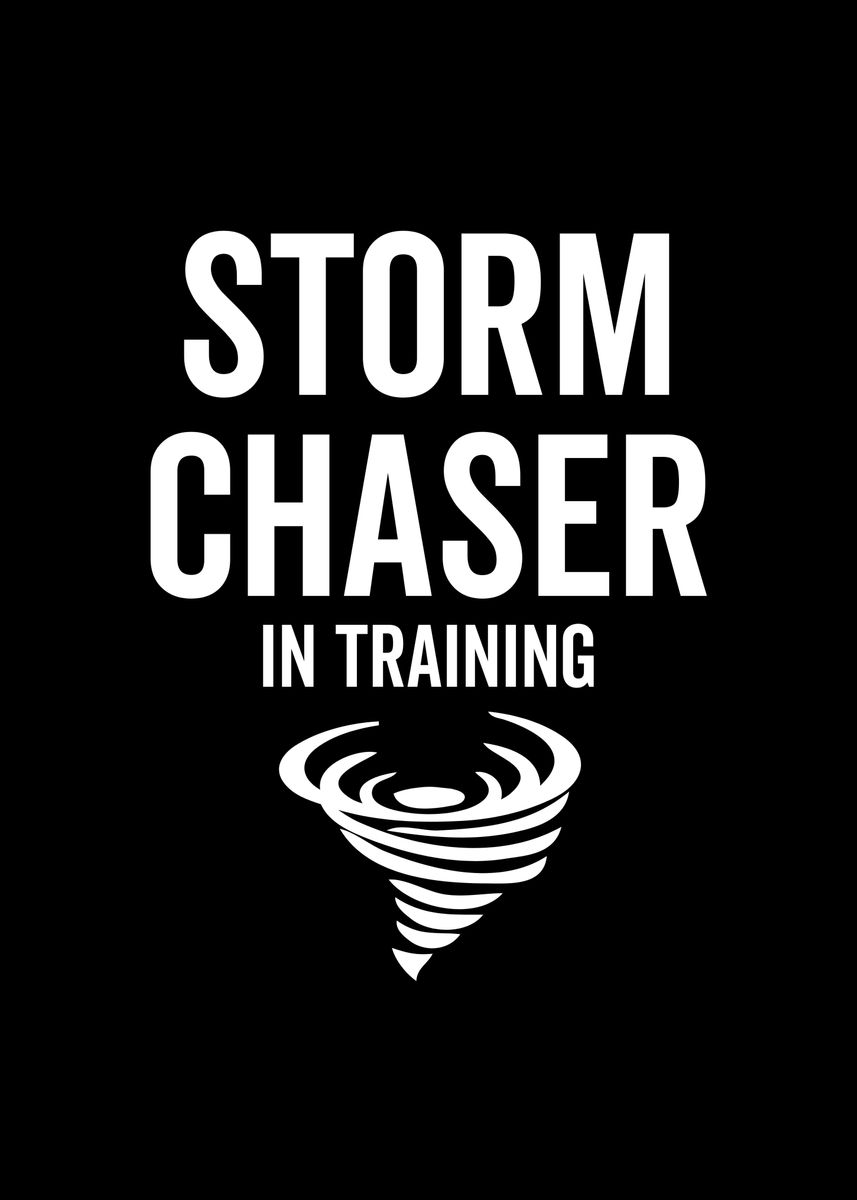 'Storm Chaser In Training' Poster, picture, metal print, paint by ...