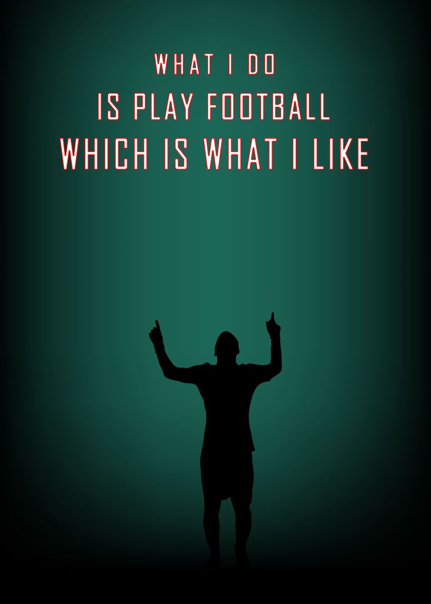'Best Football Quotes' Poster, picture, metal print, paint by Darien ...