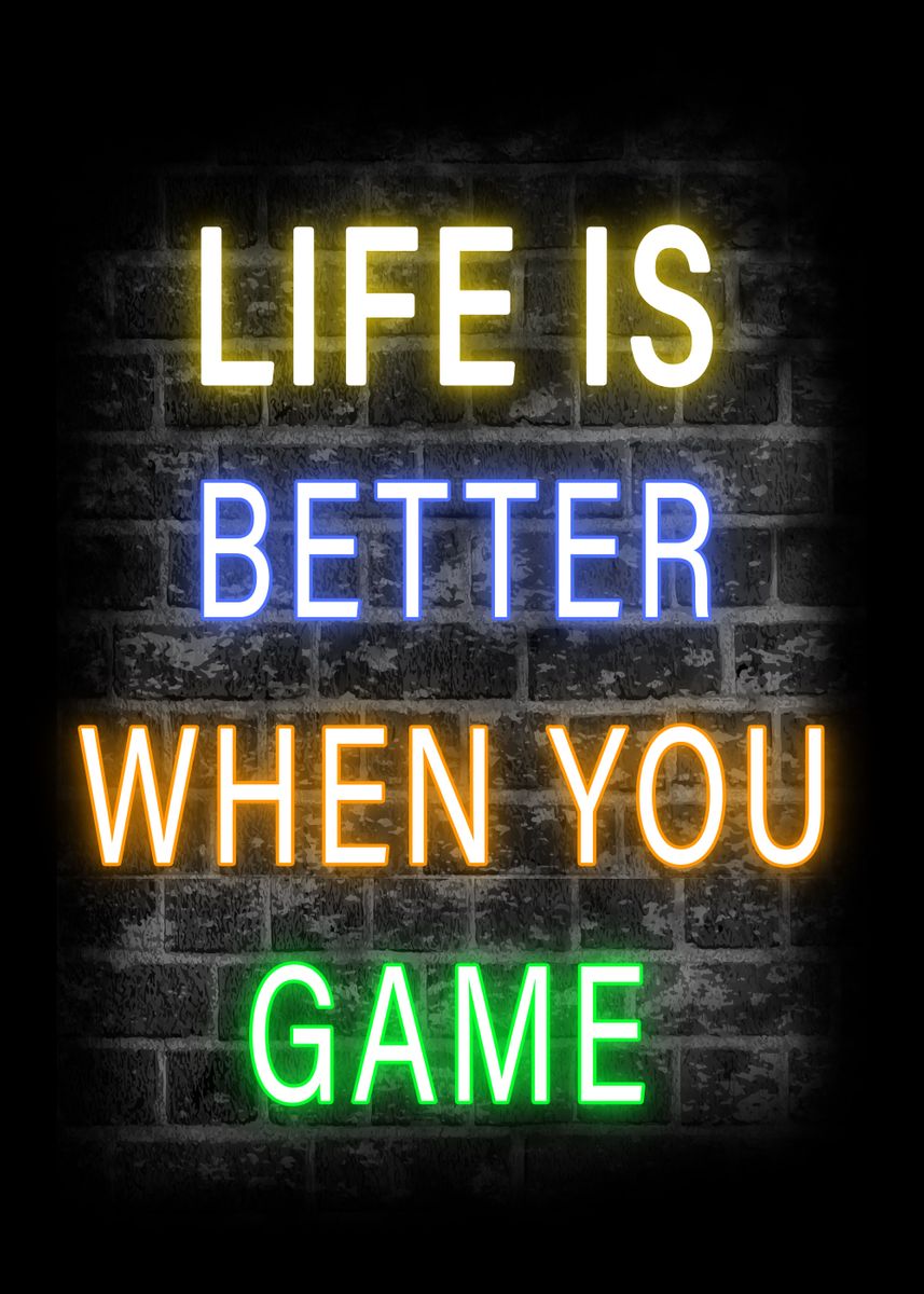 'Quotes Gaming Game' Poster, picture, metal print, paint by Leigh Horne ...
