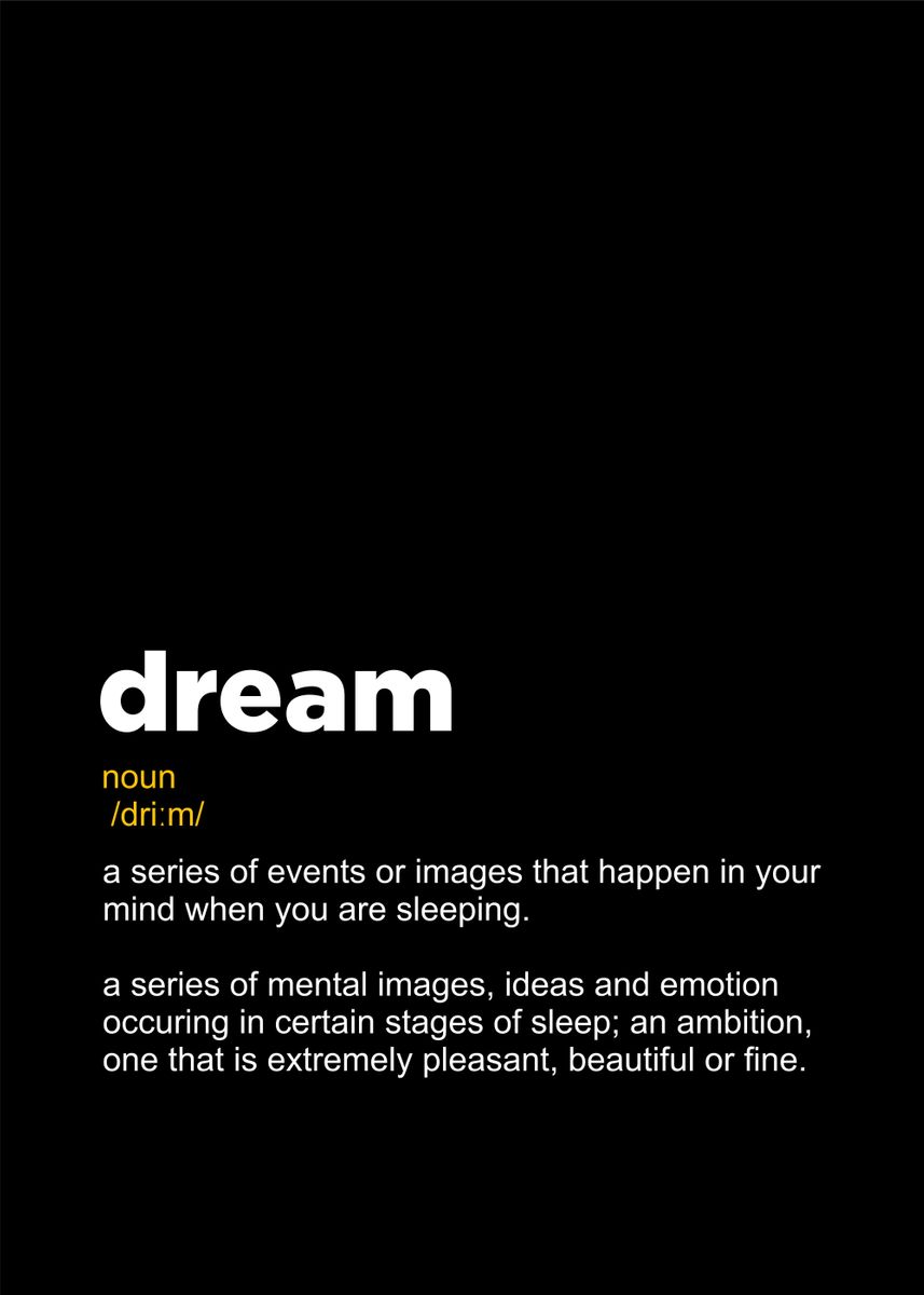 'Dream definition textart' Poster, picture, metal print, paint by ...