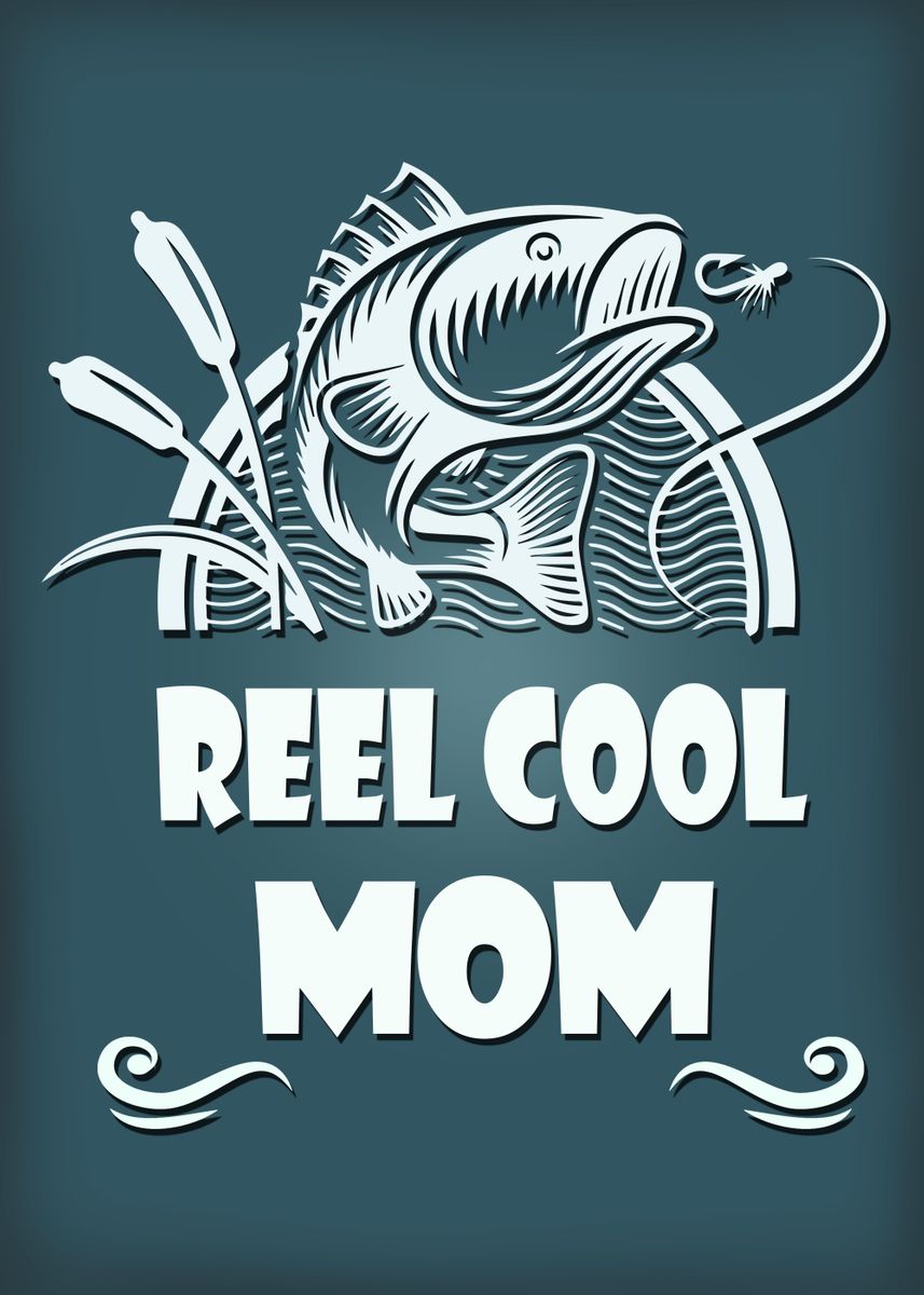 'Reel Cool Mom' Poster, picture, metal print, paint by XandYart | Displate