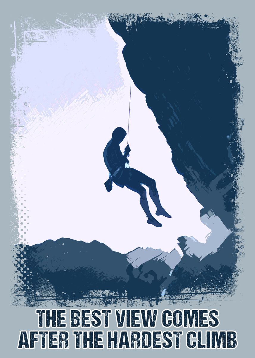 'Rock Climbing Motto' Poster, picture, metal print, paint by OliArt ...