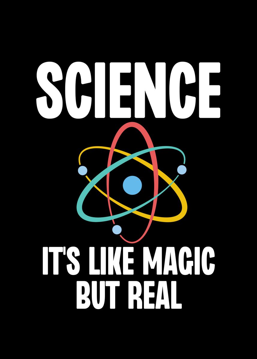 'Science Its Like Magic' Poster, picture, metal print, paint by ...