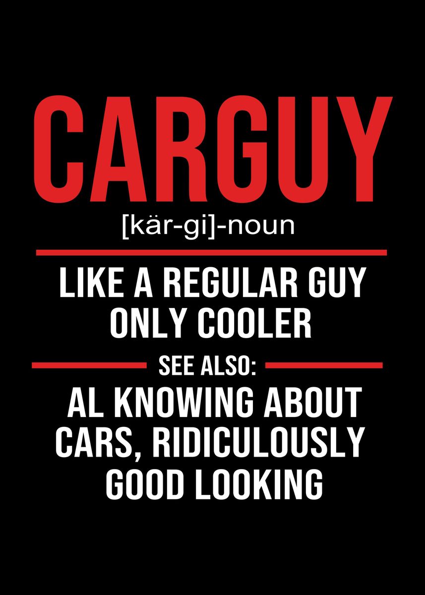 'Car Guy Definition' Poster, picture, metal print, paint by FunnyGifts ...