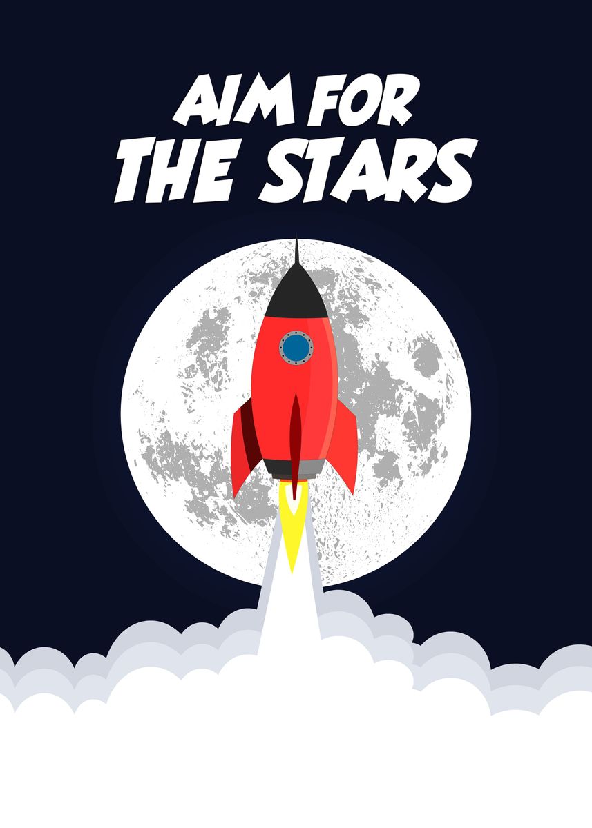 'Aim for the stars' Poster, picture, metal print, paint by HomeStead ...