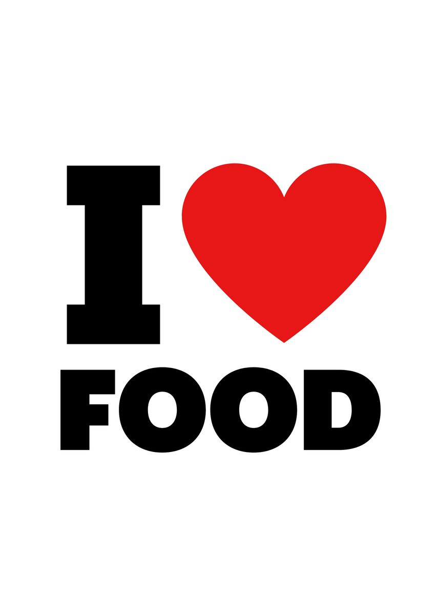'i love food' Poster, picture, metal print, paint by FUM Design | Displate