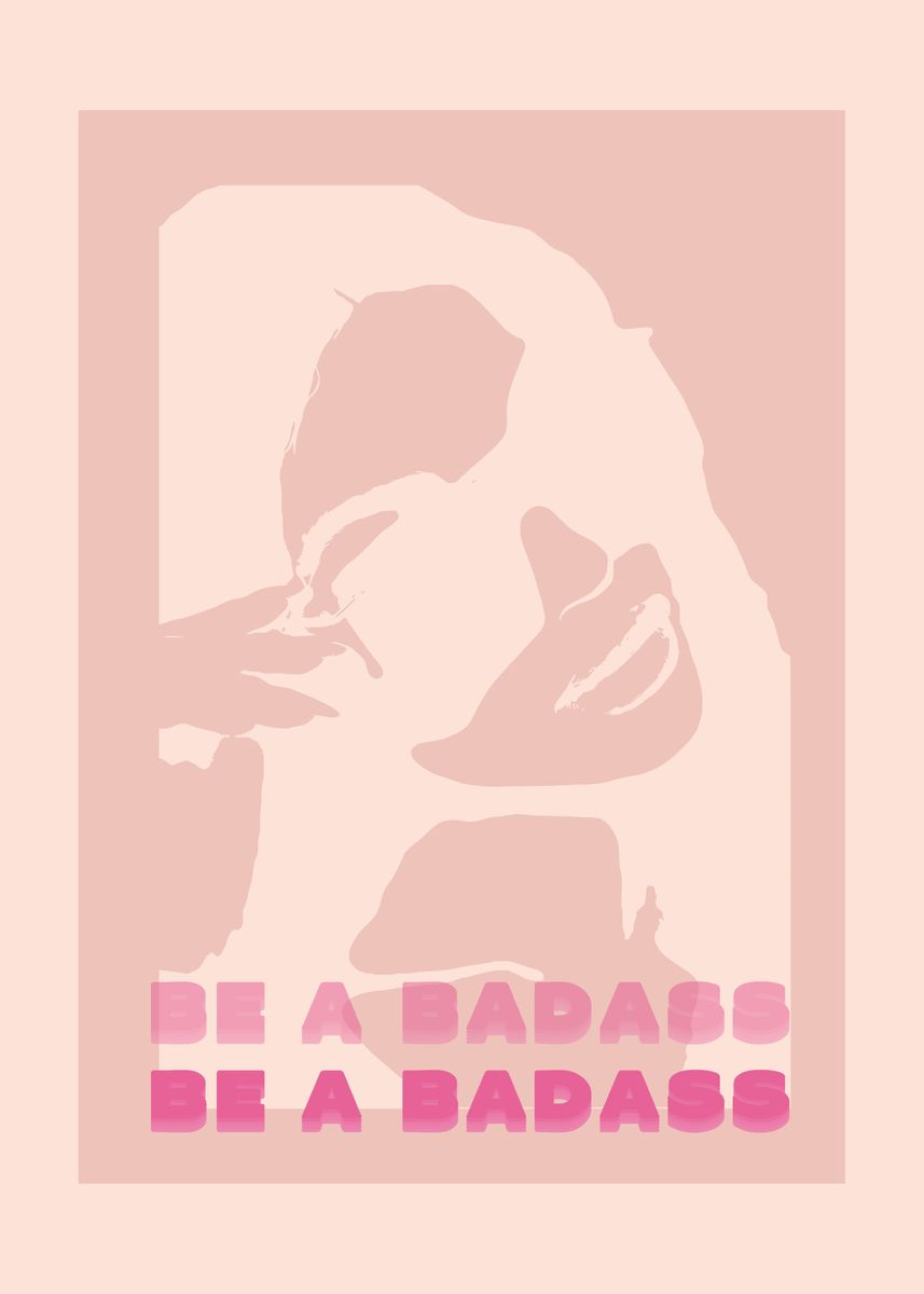 'Be Badass Pink Print' Poster, picture, metal print, paint by ...