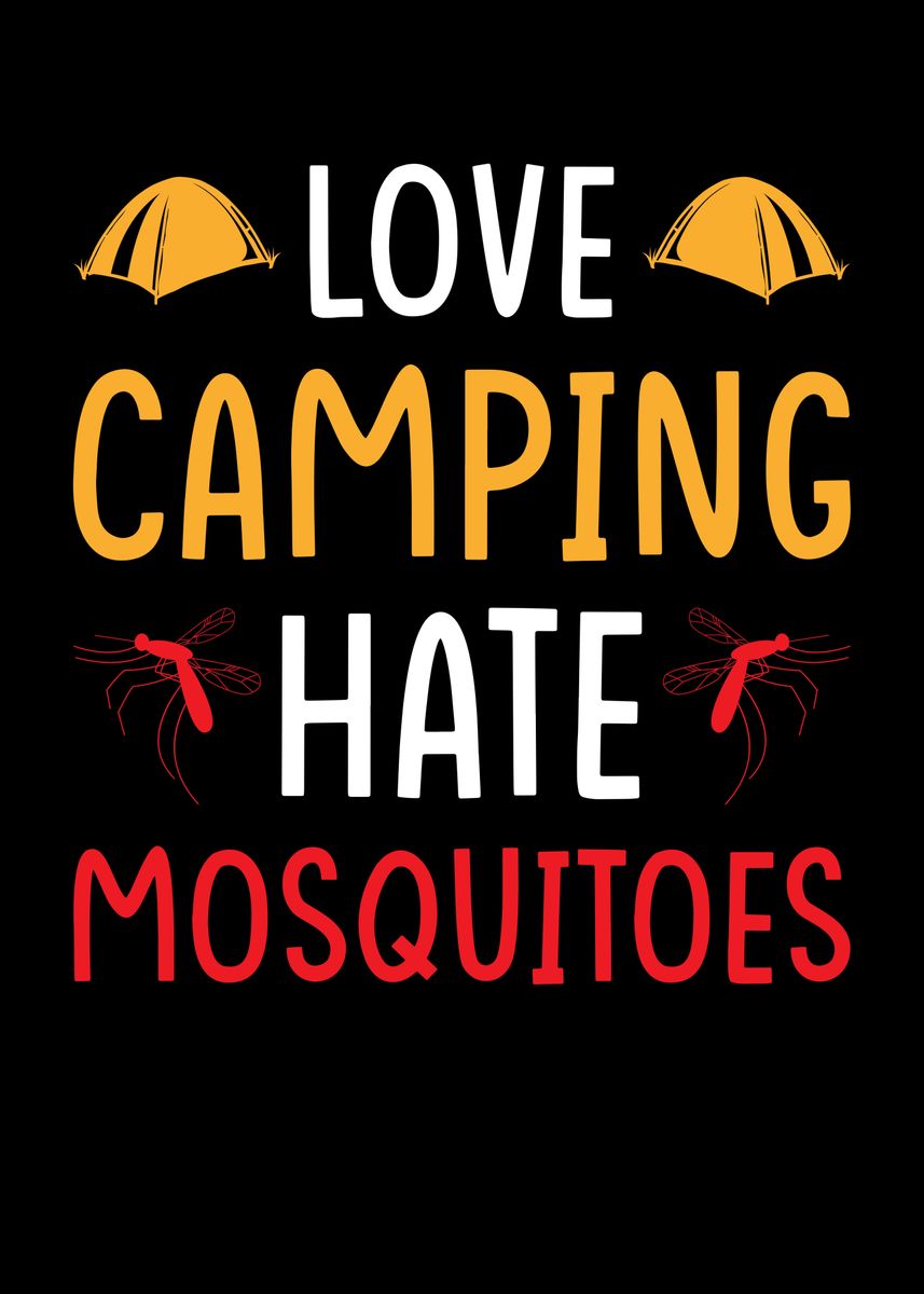 'Love Camping Hate' Poster, picture, metal print, paint by schmugo ...