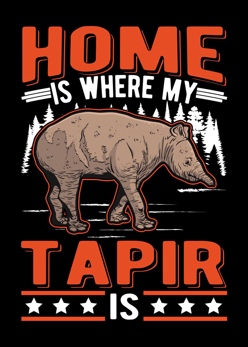 'Home Is Where My Tapir' Poster, picture, metal print, paint by ...