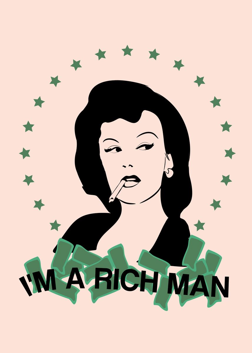 'Im a Rich Man' Poster, picture, metal print, paint by Articoolate ...