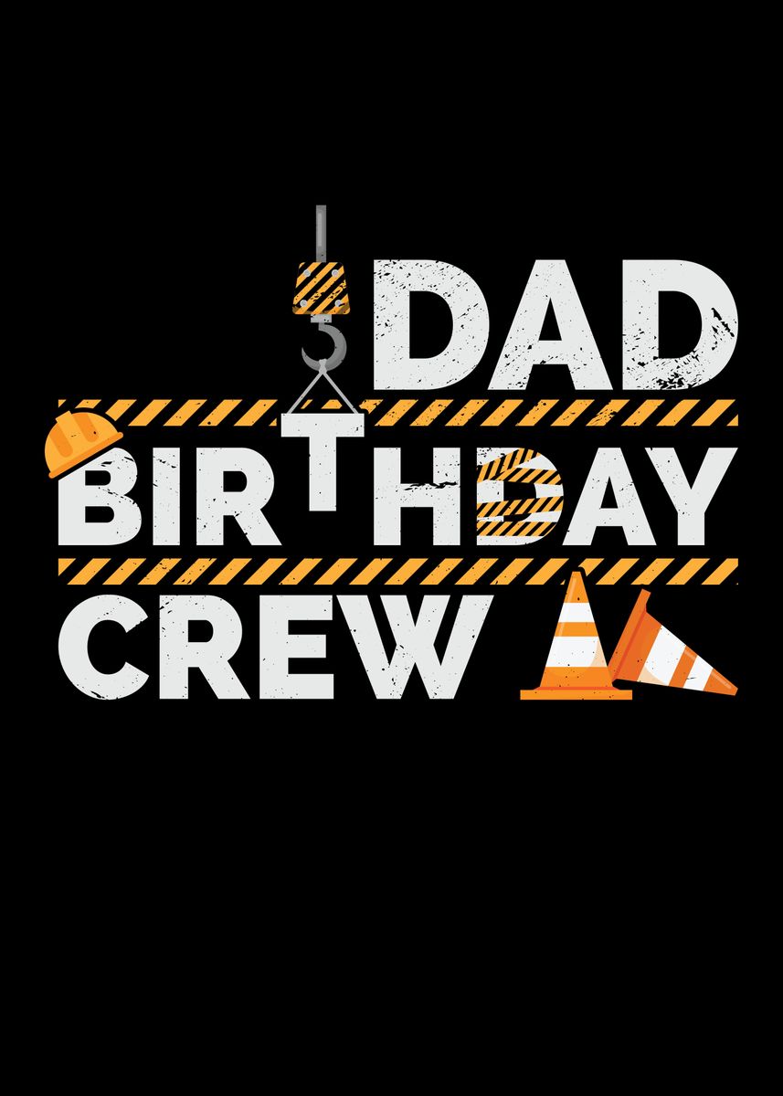 'Dad Birthday Crew' Poster, picture, metal print, paint by ZS C O M M E ...