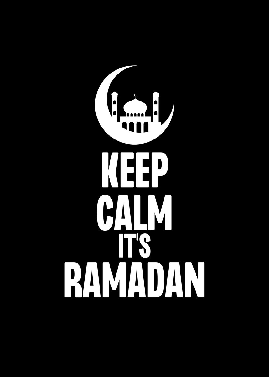 'Keep Calm Its Ramadan' Poster, picture, metal print, paint by Francois ...