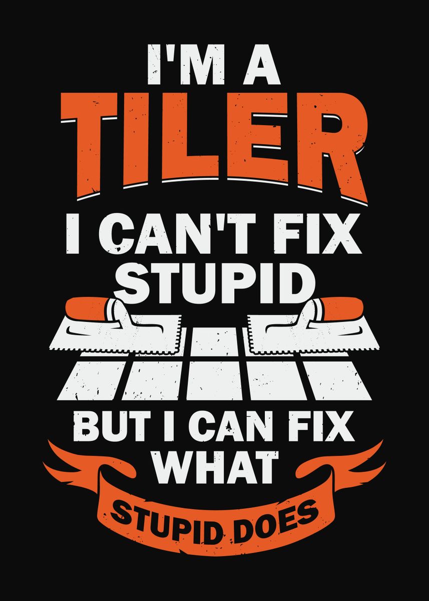 'I Am A Tiler Design' Poster by Marcel Doll | Displate