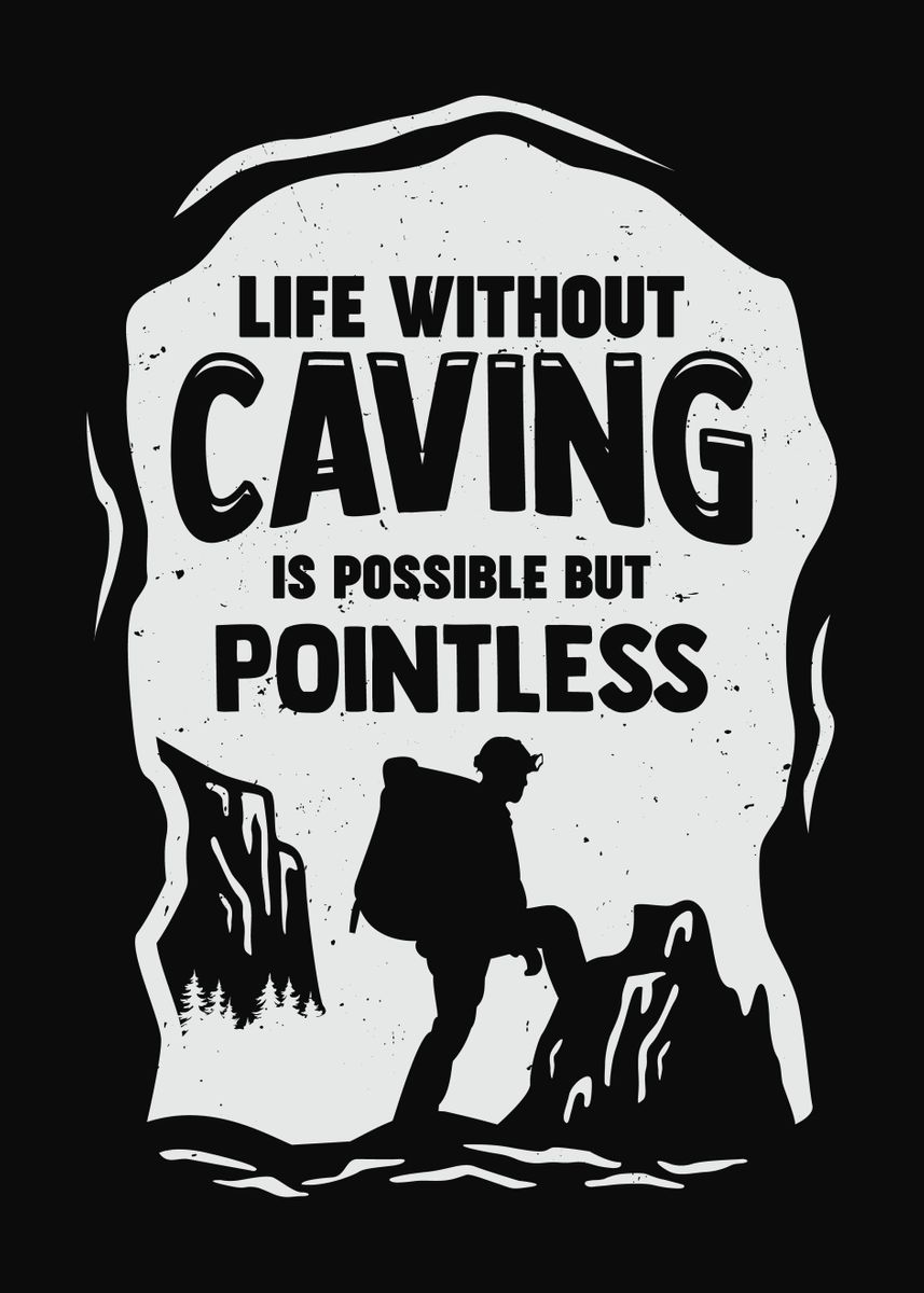 'Funny Caving Caver Design' Poster, picture, metal print, paint by ...
