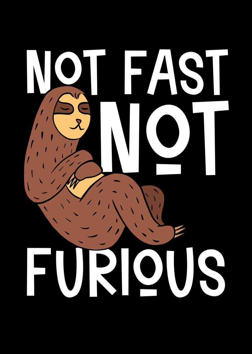 'Not fast not furious' Poster, picture, metal print, paint by BeMi ...