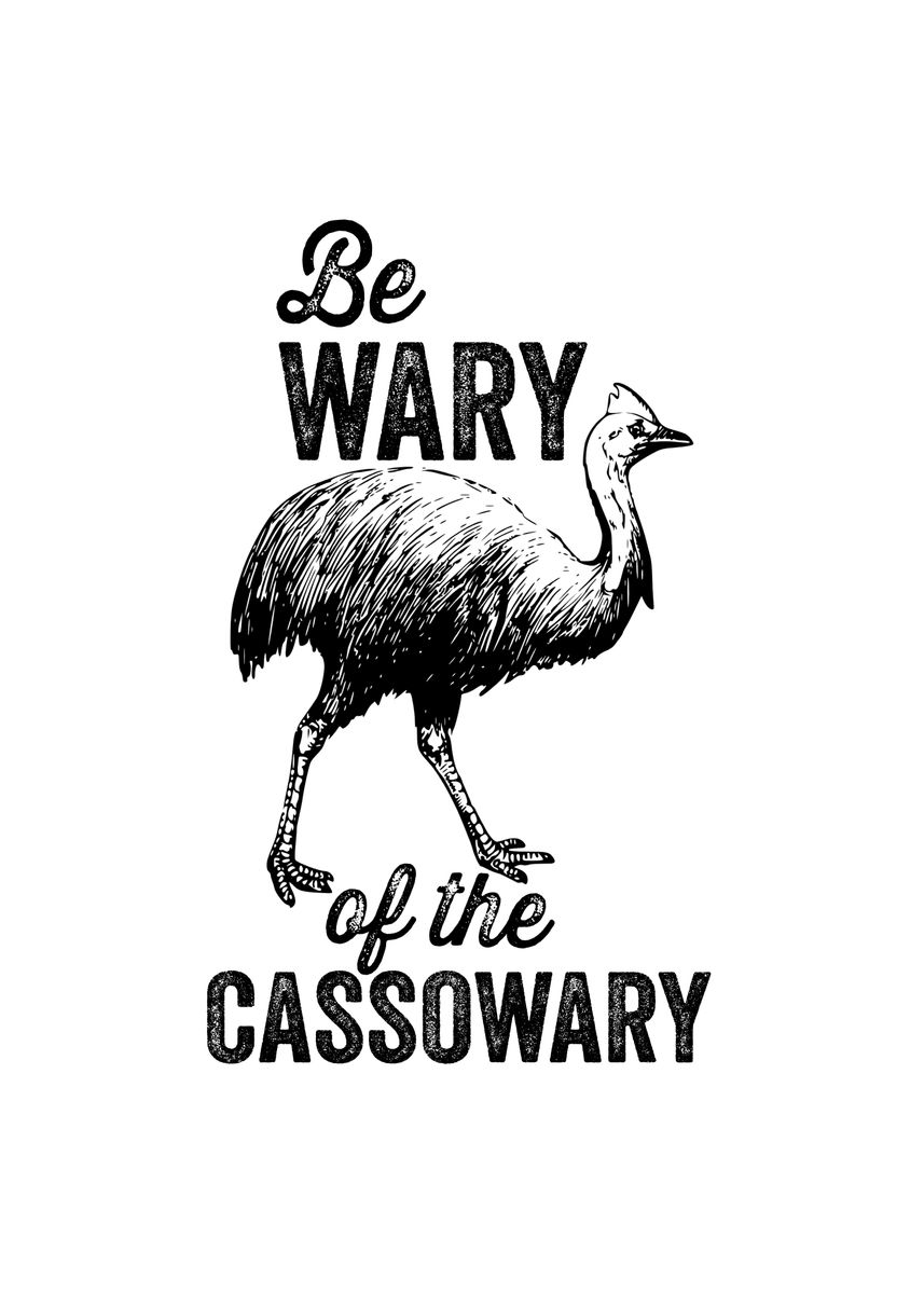 'Be wary of the Cassowary' Poster, picture, metal print, paint by ...