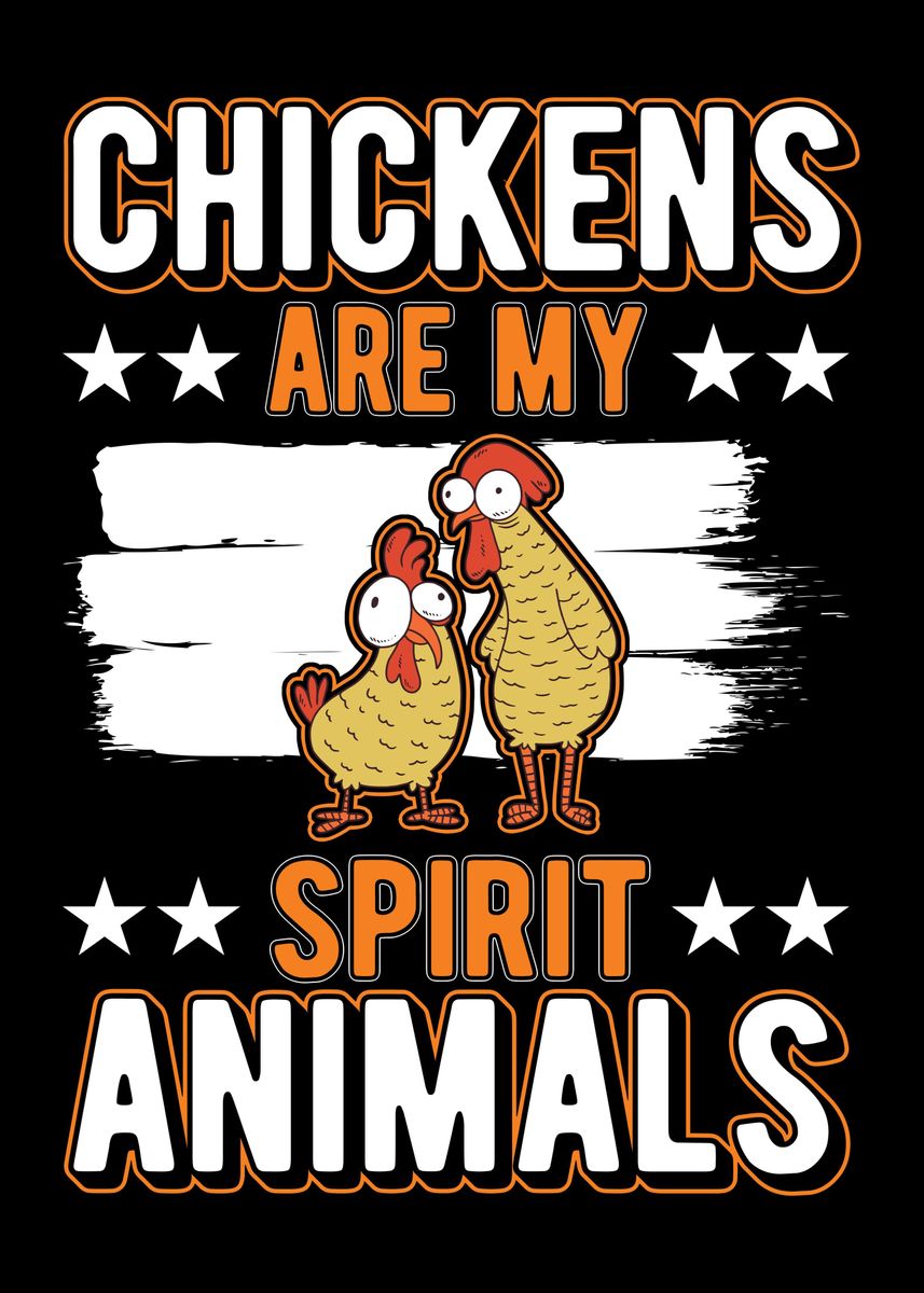 'Chickens Spirit Animal' Poster, picture, metal print, paint by ...